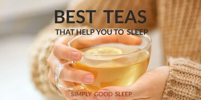 Best Teas that Help You Sleep | Simply Good Sleep