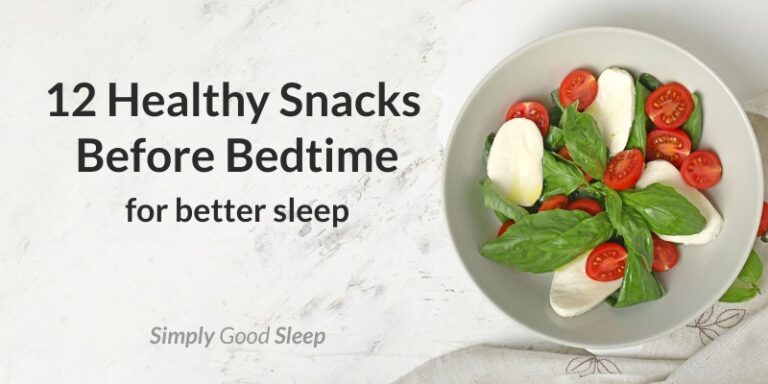 12 Healthy Snacks Before Bedtime | Simply Good Sleep