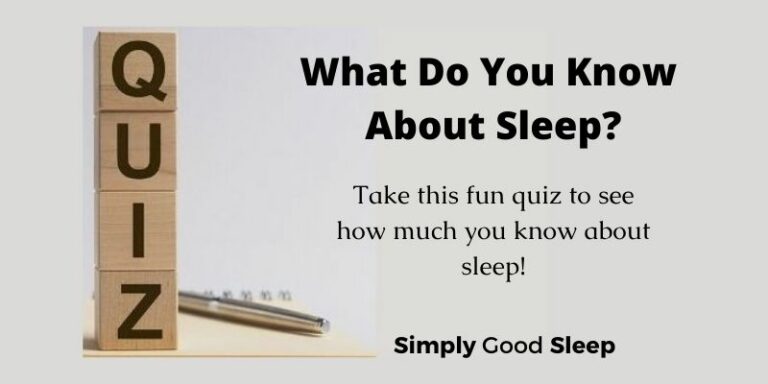 Sleep Quiz: What Do You Know About Sleep? | Simply Good Sleep