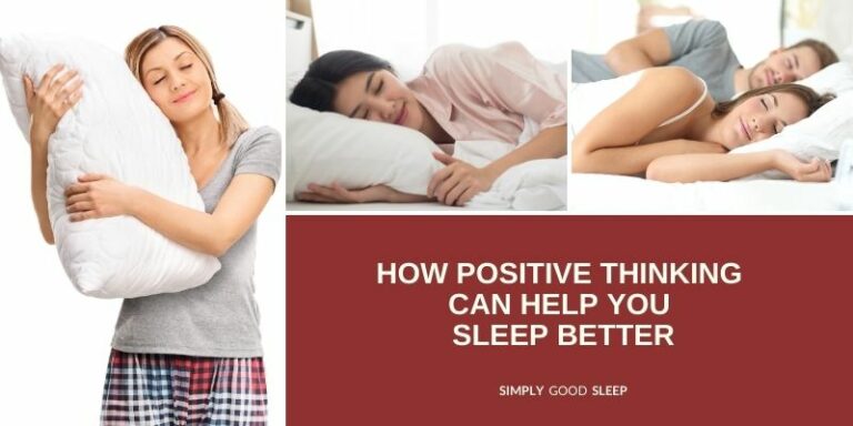 How Positive Thinking Can Help You Sleep Better | Simply Good Sleep