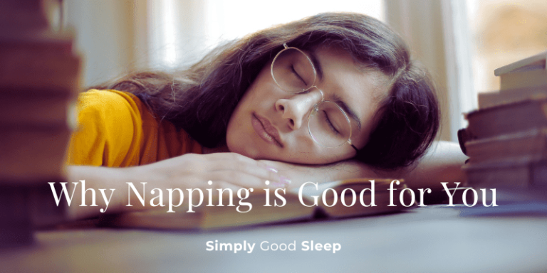Why Napping is Good for You | Simply Good Sleep